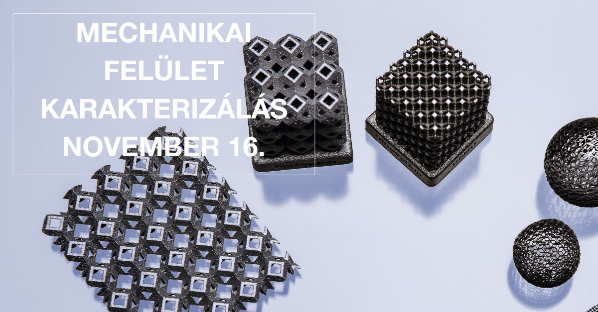 Anton Paar Szakmai Napok: Mechanikai felületkarakterizálás módszerei ...